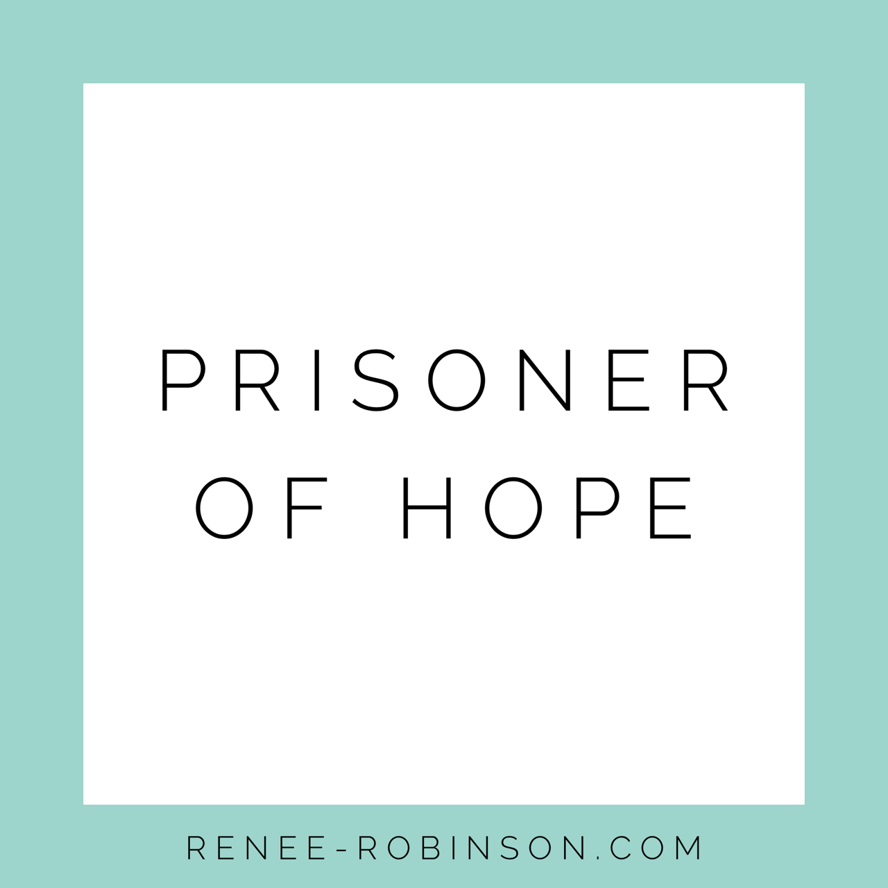 Prisoners of Hope - Renee Robinson
