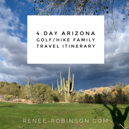 4 Day Golf and Hiking Arizona Itinerary - Renee Robinson